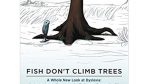 Fish Don’t Climb Trees – A different take on dyslexia | Dyslexia the ...